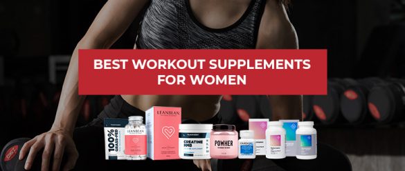 7 Best Workout Supplements for Women Reviewed (2021 Upd.)